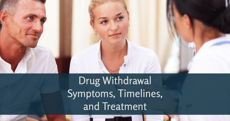 Drug Withdrawal Symptoms, Timelines, and Treatment - Peace Medical